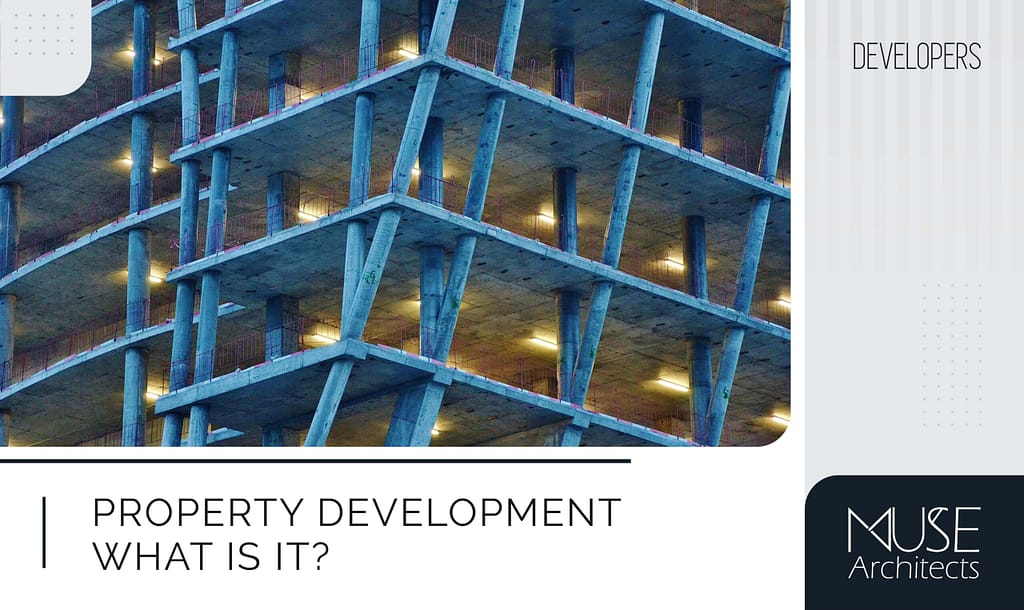 What is Property Development – Muse Architects, Manchester
